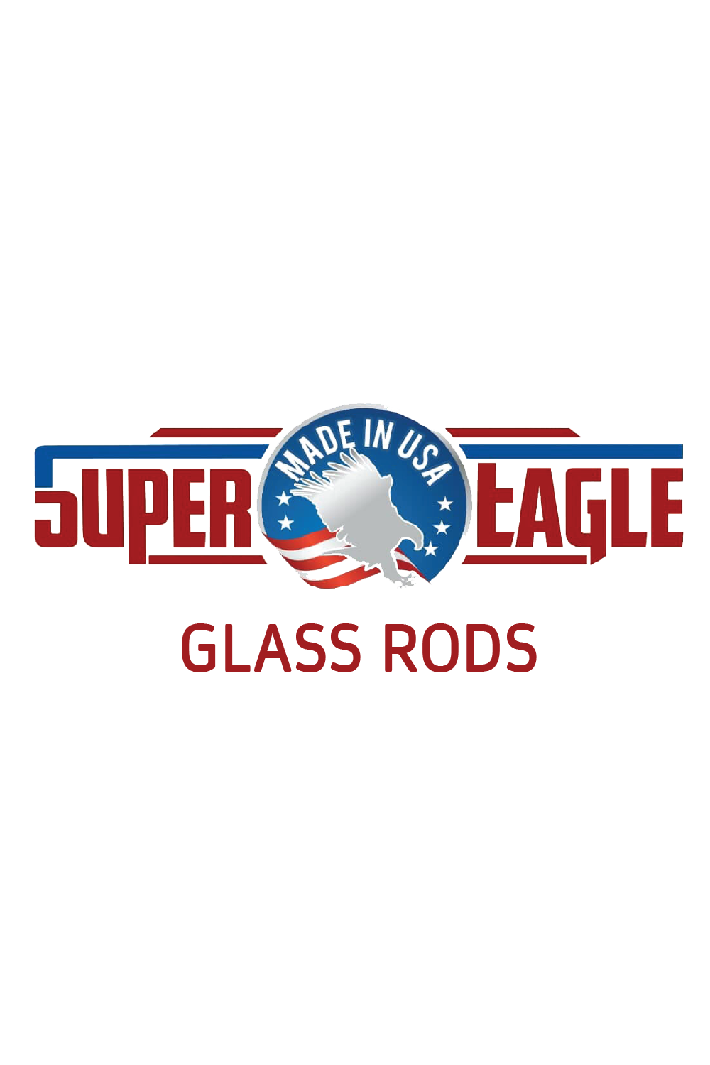 Super Eagle Glass Rods